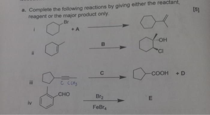 Solved a. Complete the following reactions by giving either | Chegg.com