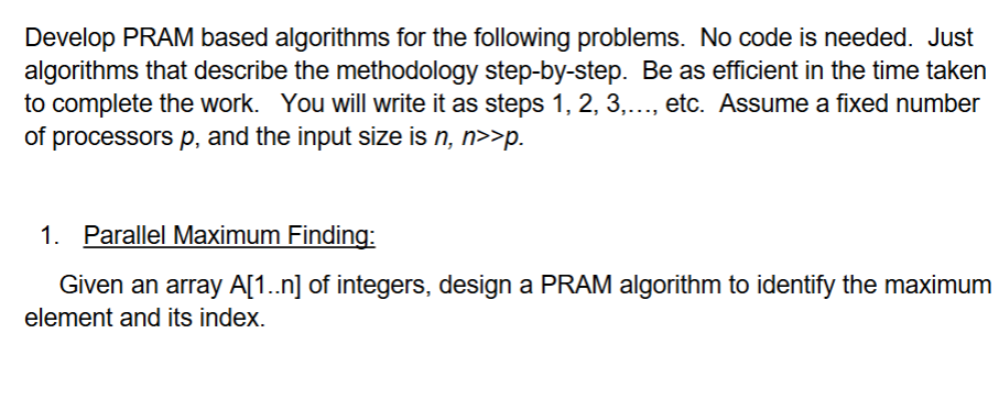 Solved Develop PRAM based algorithms for the following | Chegg.com