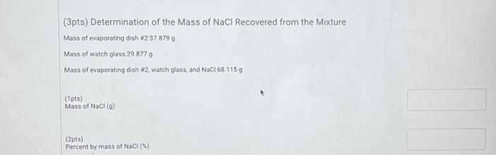 (3pts) Determination of the Mass of NaCl Recovered | Chegg.com