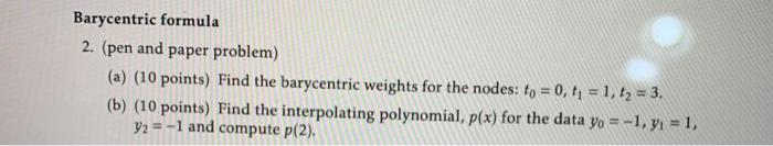 Solved Barycentric formula 2. (pen and paper problem) (a) | Chegg.com