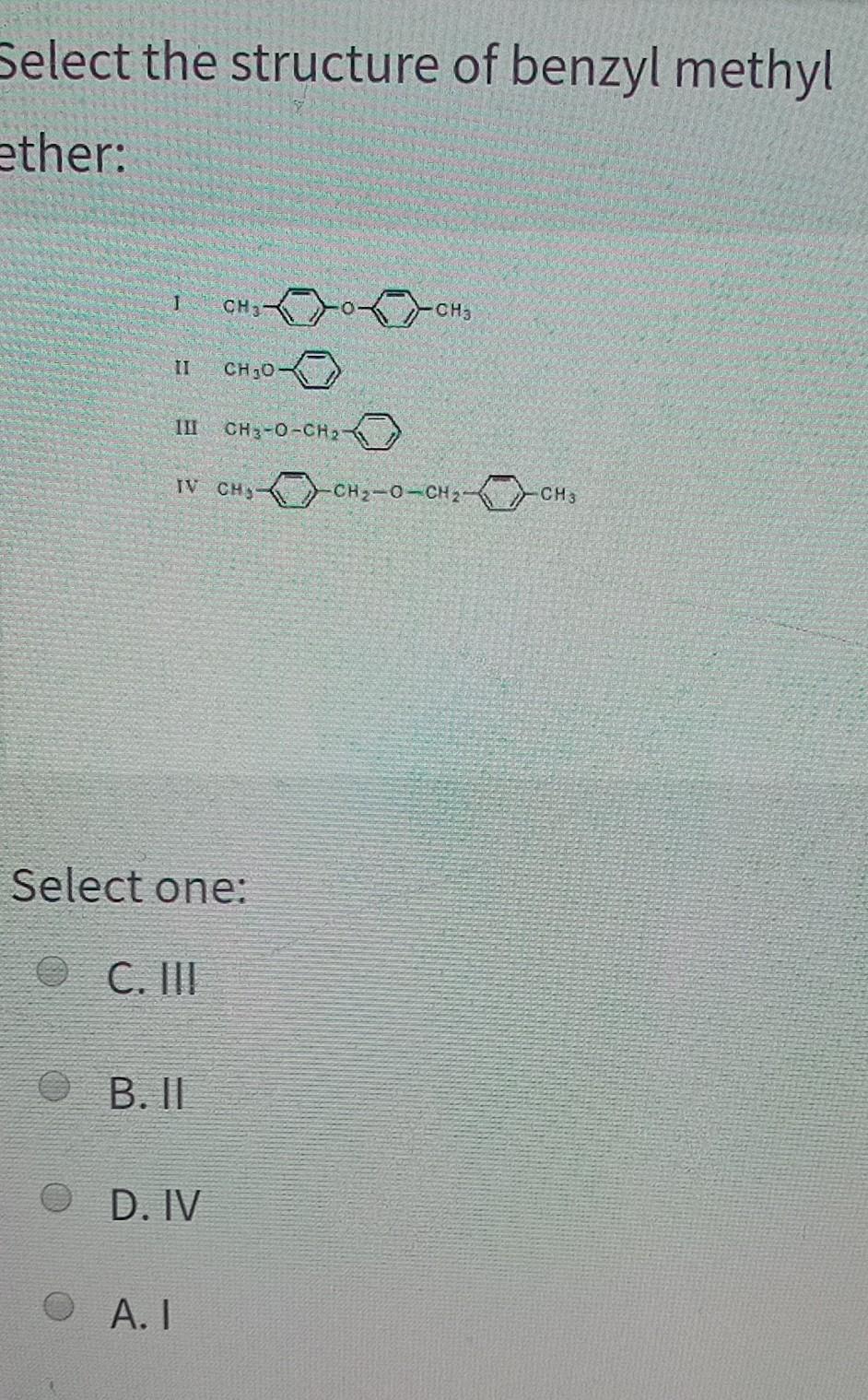 Solved Select the structure of benzyl methyl ether: CH, och | Chegg.com