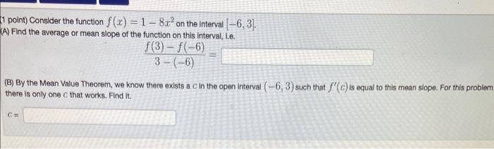 Solved 1 point) Consider the function f(x)=1−8x2 on the | Chegg.com
