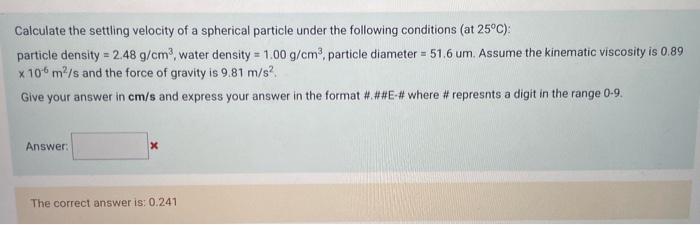 Solved Calculate the settling velocity of a spherical | Chegg.com