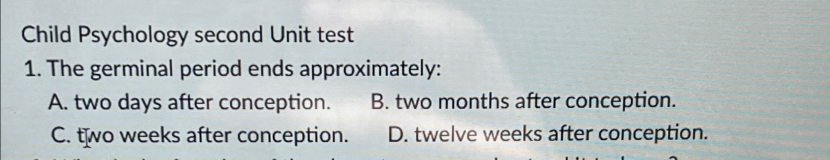 Solved The germinal period ends approximately:A. ﻿two days | Chegg.com