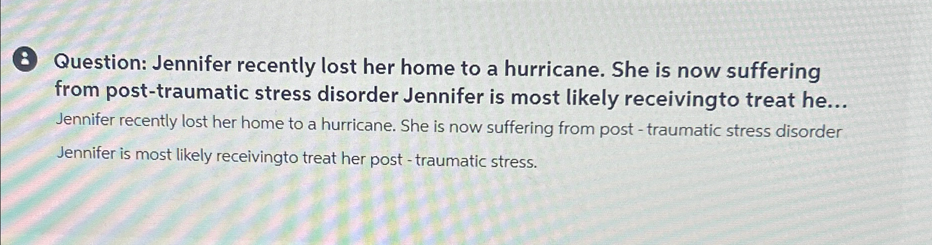 Solved (8) ﻿Question: Jennifer recently lost her home to a | Chegg.com