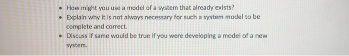 Solved • How might you use a model of a system that already | Chegg.com