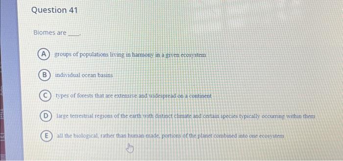 Solved PHI Question 41 Biomes are A groups of populations | Chegg.com