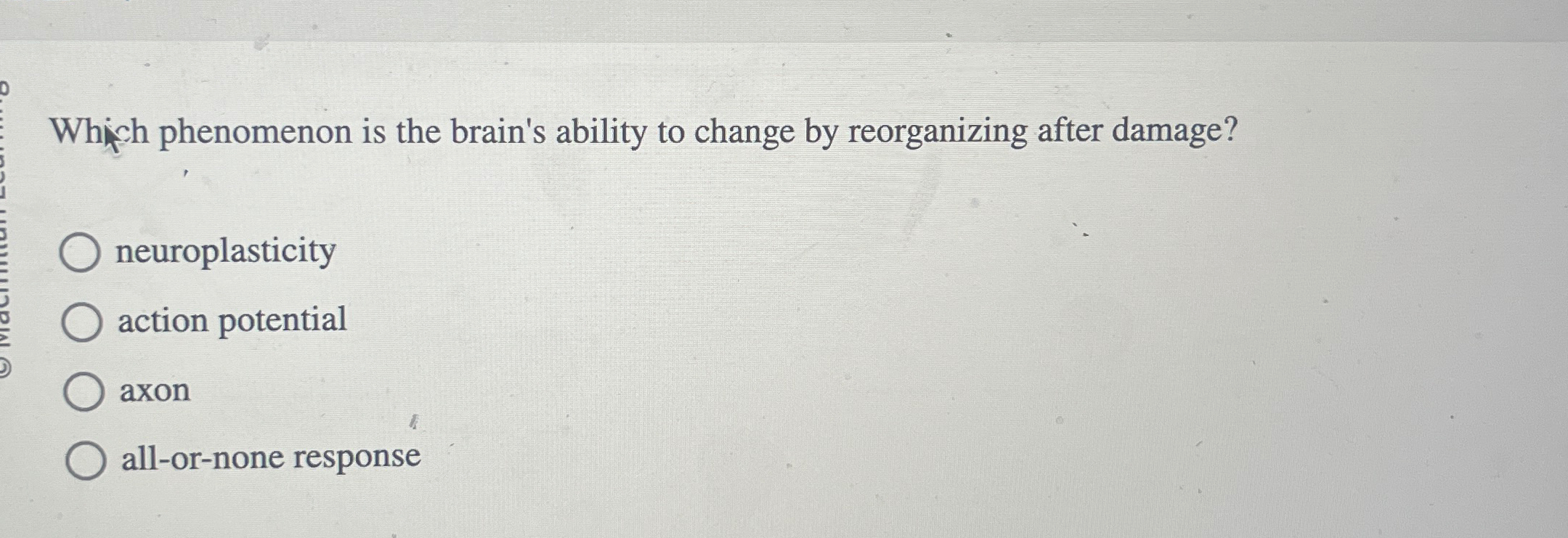 Solved Which phenomenon is the brain's ability to change by | Chegg.com