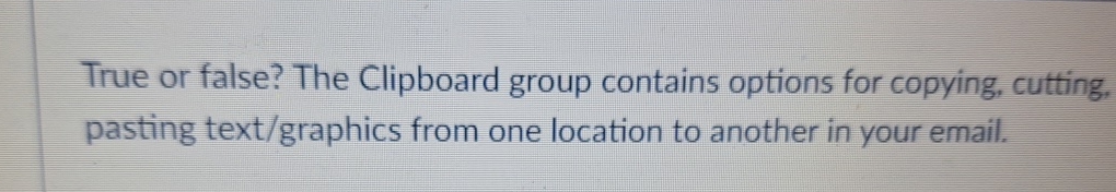 Solved True Or False The Clipboard Group Contains Options