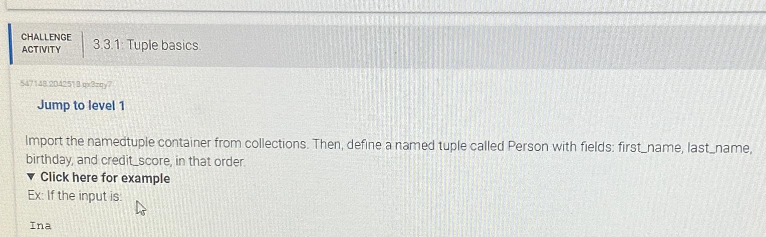 Solved CHALLENGEACTIVITY3.3.1: Tuple basics547482046578 | Chegg.com Solved CHALLENGEACTIVITY3.3.1: Tuple basics547482046578 | Chegg.com