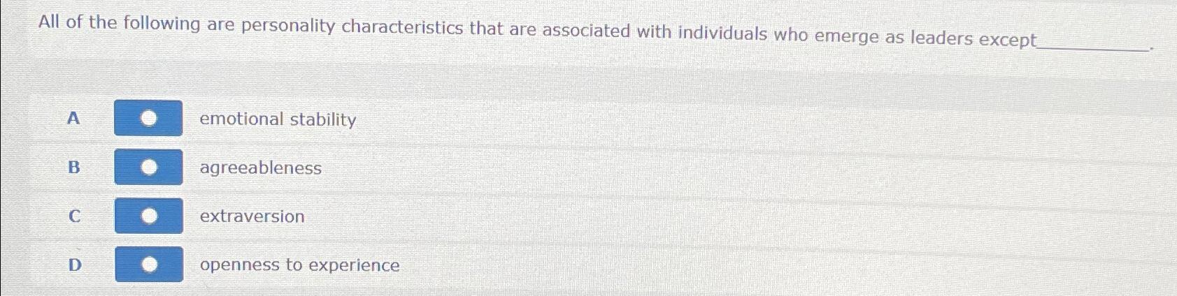 Solved All of the following are personality characteristics | Chegg.com