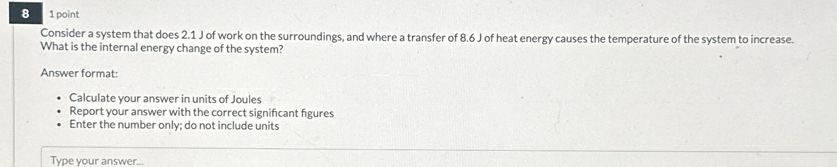 Solved 81 ﻿pointConsider a system that does 2.1J ﻿of work on | Chegg.com