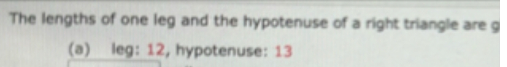 Solved The lengths of one leg and the hypotenuse of a right | Chegg.com