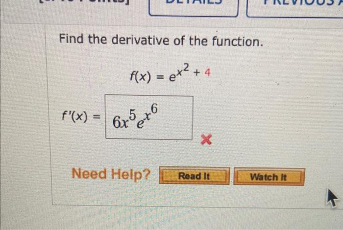 Solved Find the derivative of the function. f(x)=ex2+4 | Chegg.com