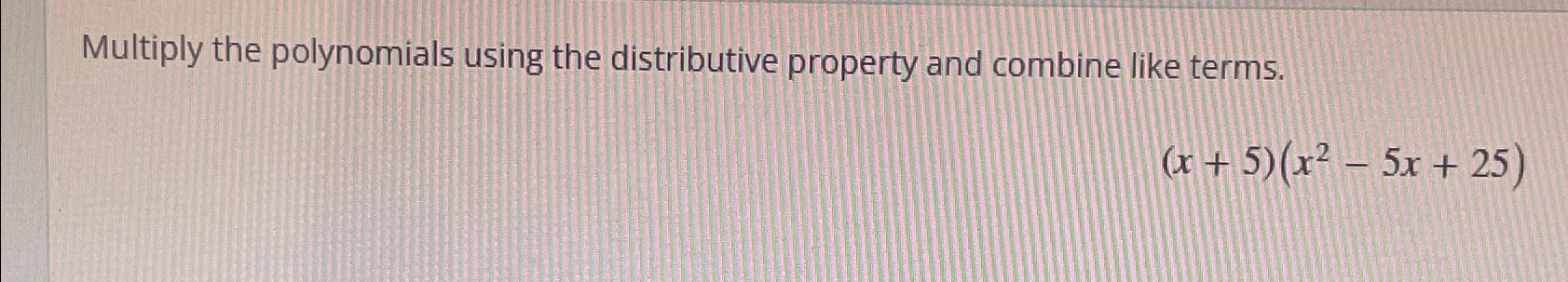 Solved Multiply the polynomials using the distributive | Chegg.com