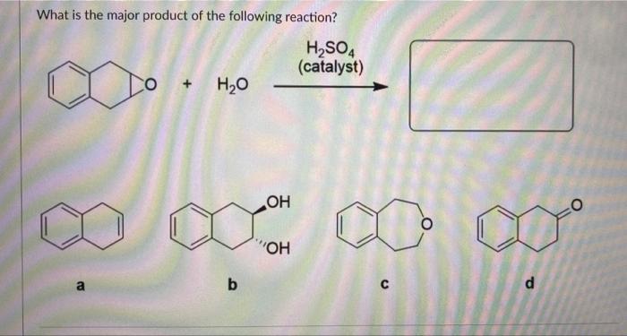 Solved What is the major product of the following reaction? | Chegg.com