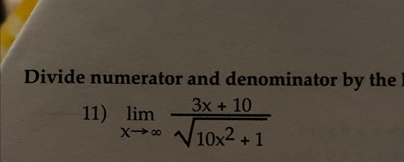 Solved Divide numerator and denominator by | Chegg.com