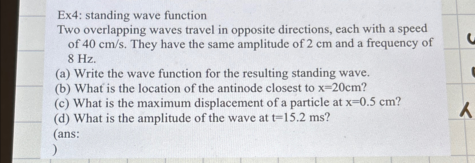 Solved Ex4: standing wave functionTwo overlapping waves | Chegg.com