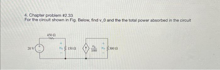 Solved 4. Chapter problem \#2.33 For the circuit shown in | Chegg.com