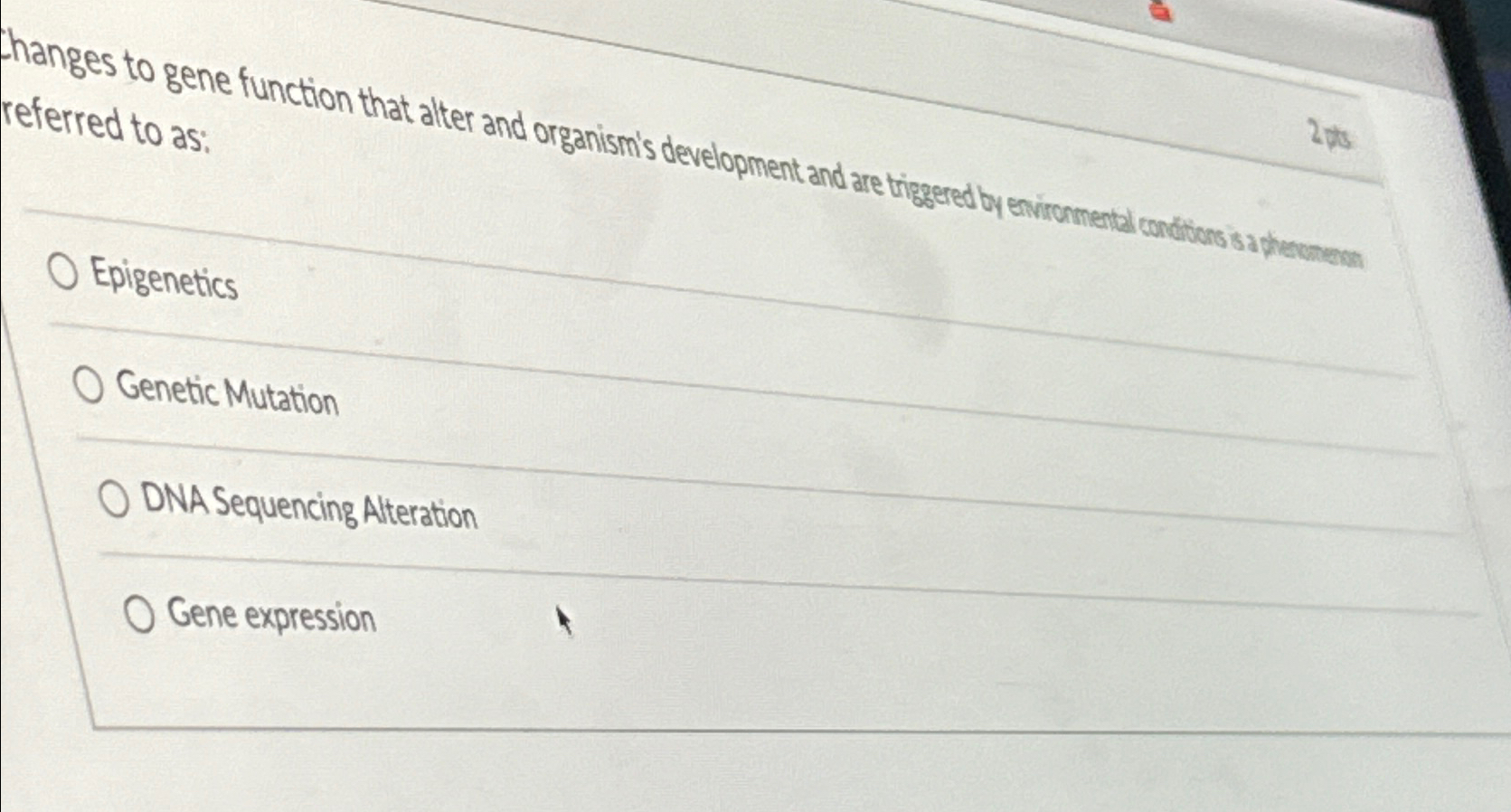 Solved Changes to gene function that alter and organism's | Chegg.com