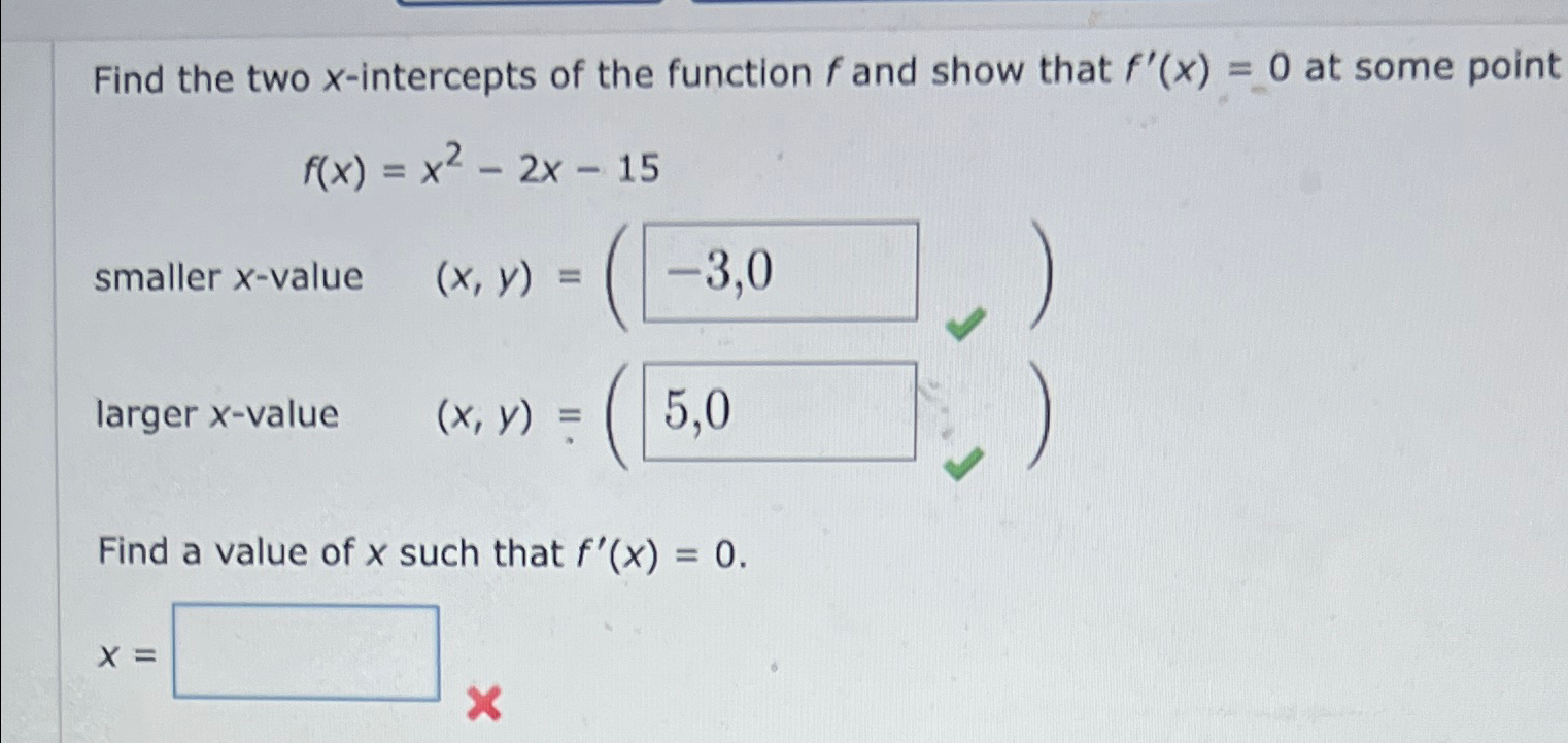 Solved Find the two x-intercepts of the function f ﻿and show | Chegg.com
