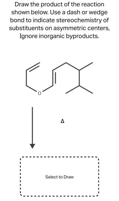 Solved Draw the product of the reaction shown below. Use a | Chegg.com