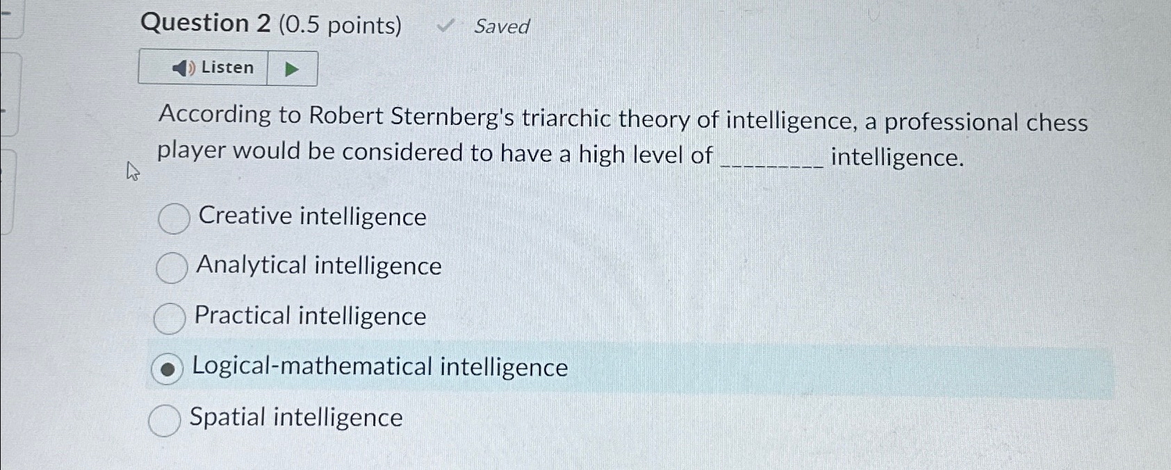 Solved Question 2 ( 0.5 ﻿points) ﻿SavedListenAccording to | Chegg.com