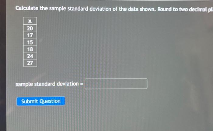 Solved Calculate the sample standard deviation of the data | Chegg.com