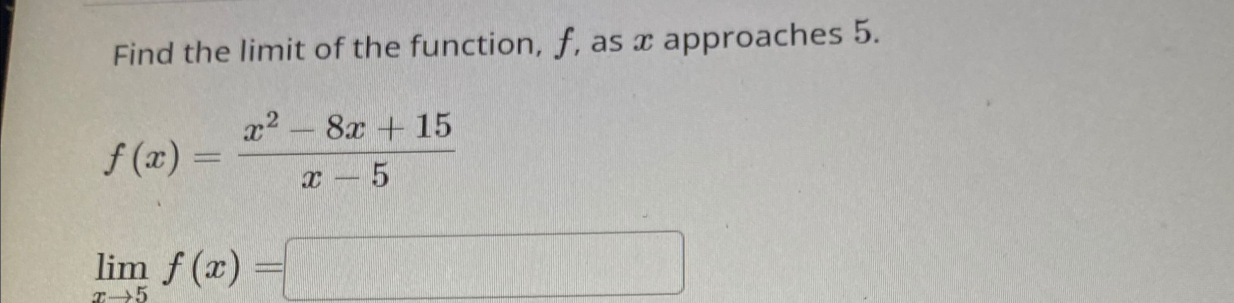 Solved Find the limit of the function, f, ﻿as x ﻿approaches | Chegg.com