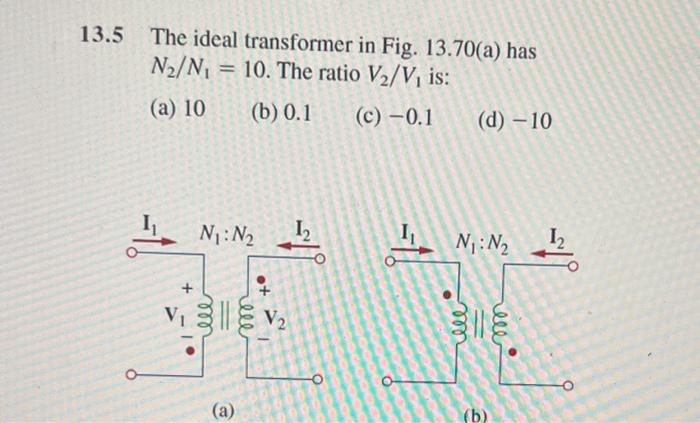 Solved 3 5 The Ideal Transformer In Fig 13 70 A Has