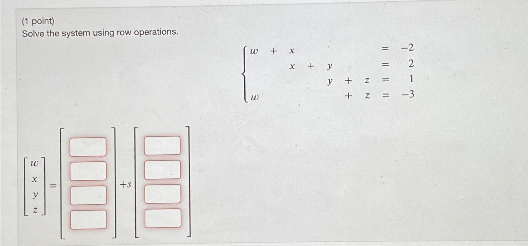 Solved (1 ﻿point)Solve the system using row | Chegg.com