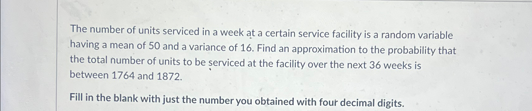 Solved The number of units serviced in a week at a certain | Chegg.com