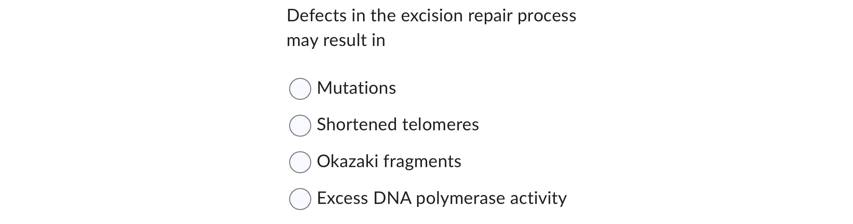 Solved Defects in the excision repair process may result | Chegg.com