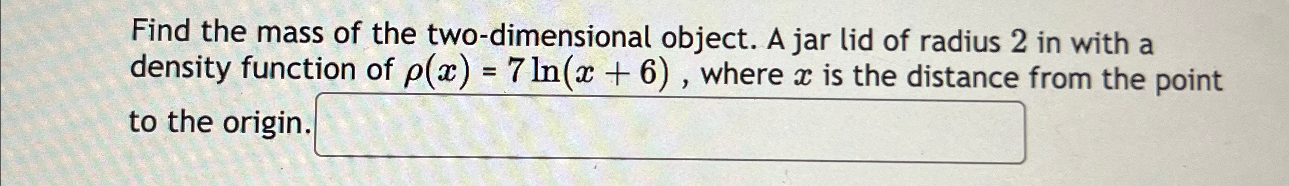 Solved Find the mass of the two-dimensional object. A jar | Chegg.com