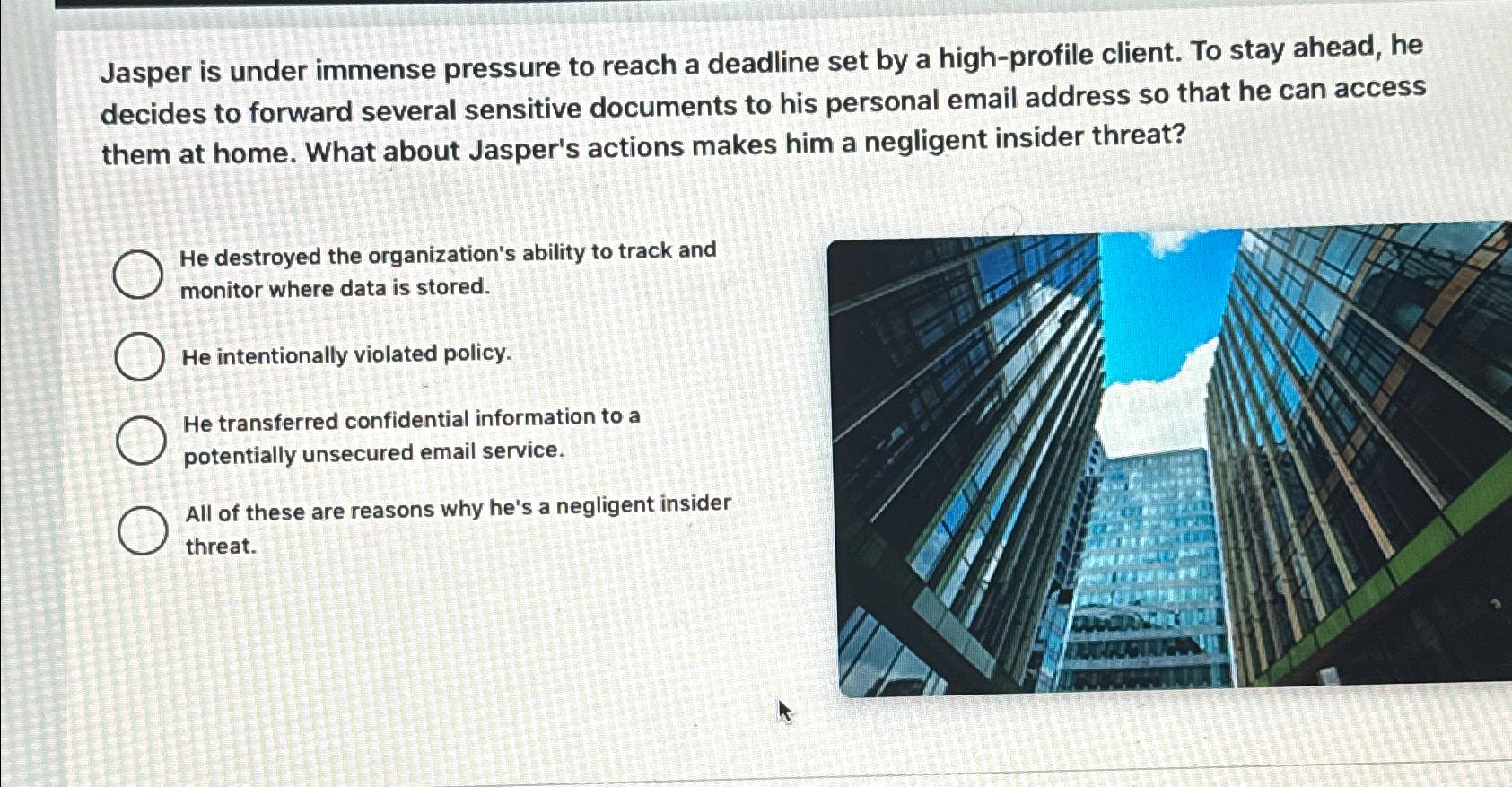 Solved Jasper is under immense pressure to reach a deadline | Chegg.com