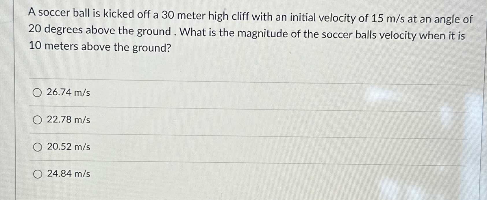 Solved A soccer ball is kicked off a 30 ﻿meter high cliff | Chegg.com