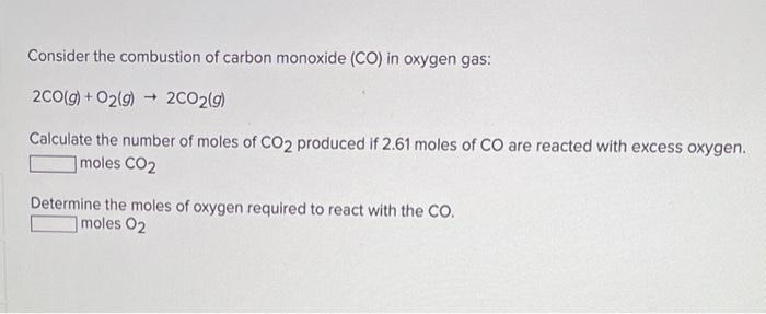 Solved Consider the combustion of carbon monoxide (CO) in | Chegg.com