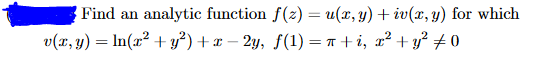 Solved Find an analytic function f(z)=u(x,y)+iv(x,y) ﻿for | Chegg.com