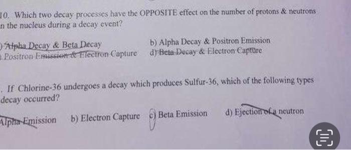 Solved 0. Which two decay processes have the OPPOSITE effect | Chegg.com