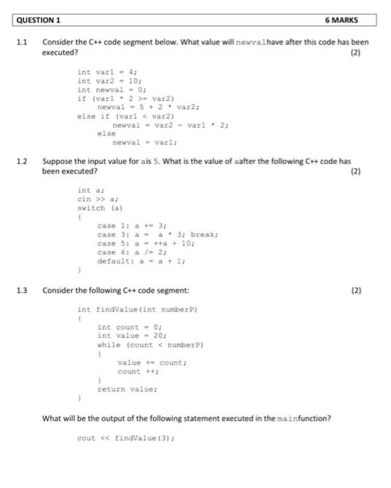 Solved QUESTION 1 6 MARKS 1.1 Consider the Ct+ code segment | Chegg.com