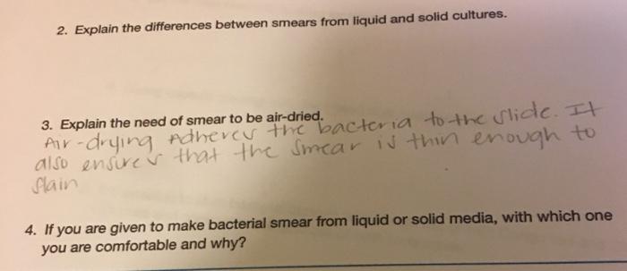 Solved 2. Explain the differences between smears from liquid | Chegg.com