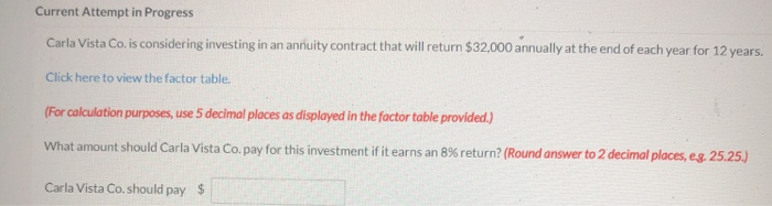 Solved Current Attempt in Progress Carla Vista Co. is | Chegg.com