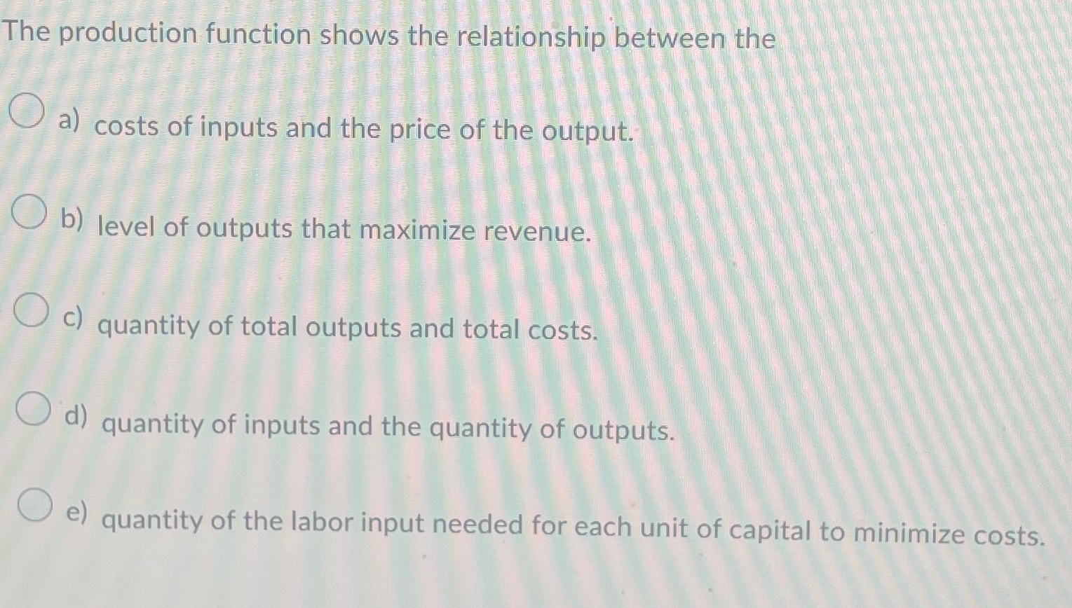 Solved The production function shows the relationship | Chegg.com