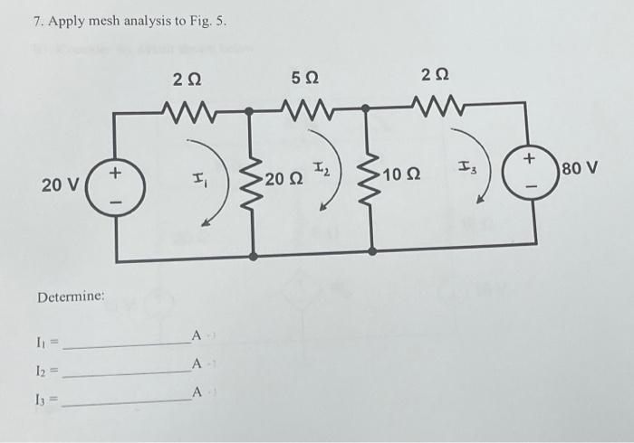 Solved 7. Apply mesh analysis to Fig. 5. Determine: | Chegg.com