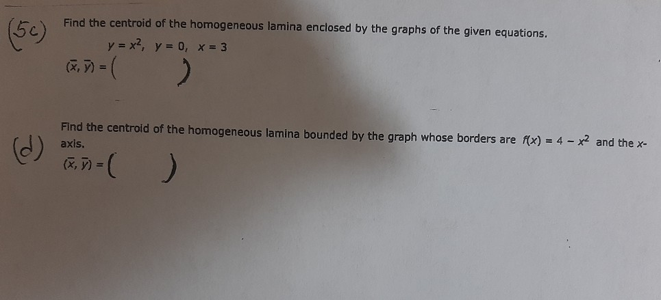 Solved Find the centroid of the homogeneous lamina enclosed | Chegg.com
