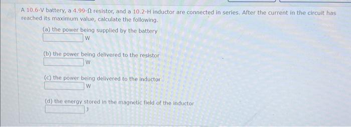Solved reached its maximum value, calculate the following. | Chegg.com