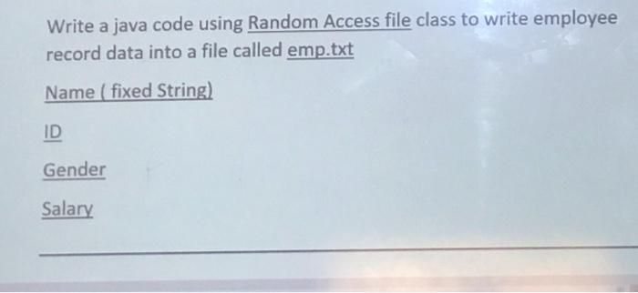 Solved Write A Java Code Using Random Access File Class To 3079
