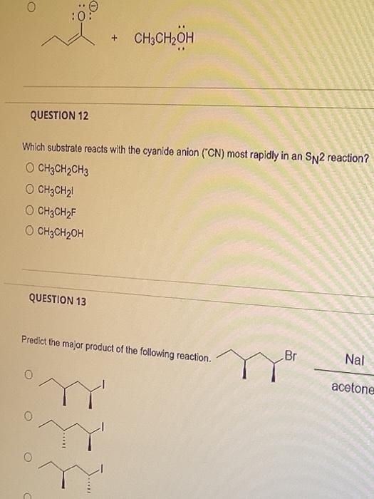 Solved CH3CH2OH QUESTION 12 Which substrate reacts with the | Chegg.com