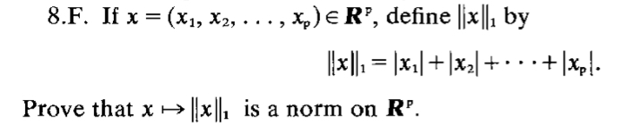 Solved 8.F. ﻿If x=(x1,x2,dots,xp)inRp, ﻿define ||x||1 | Chegg.com