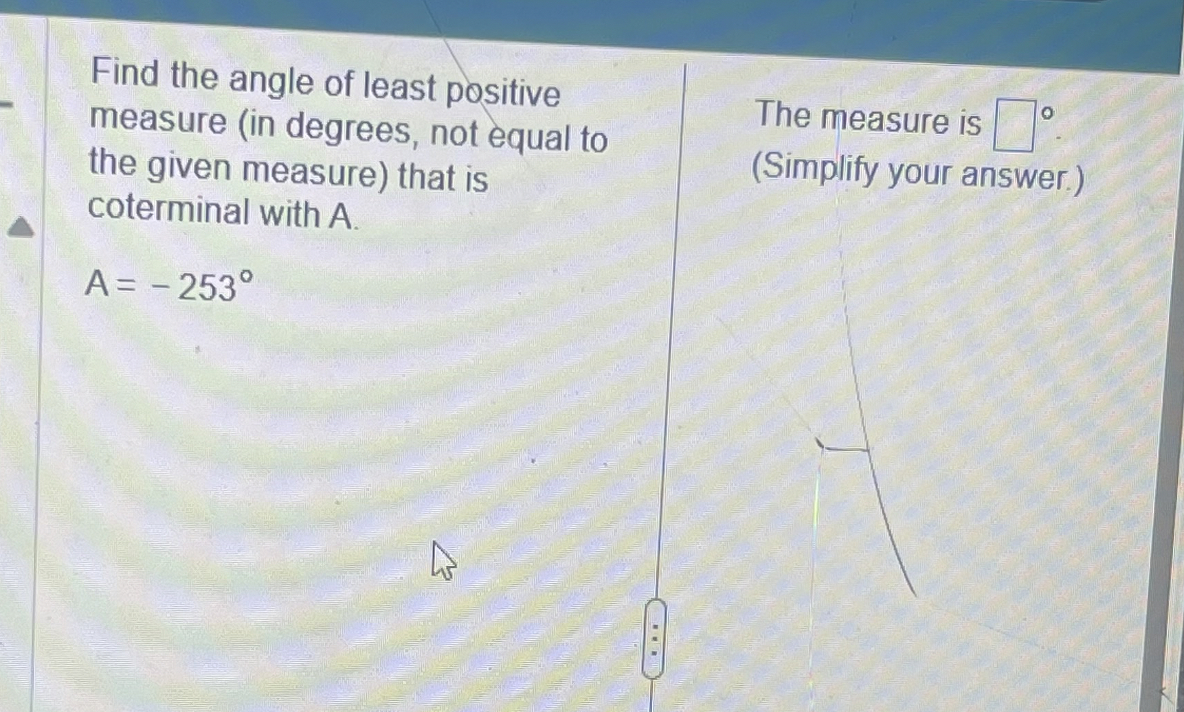 Find the angle of least positive measure (in degrees, | Chegg.com